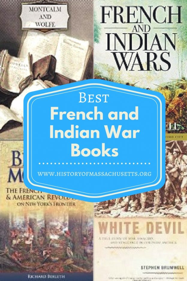 Best Books About the French and Indian War - History of Massachusetts Blog