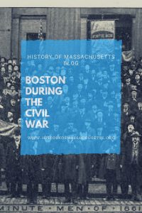 Boston During the Civil War - History of Massachusetts Blog