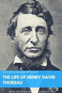 The Life of Henry David Thoreau - History of Massachusetts Blog