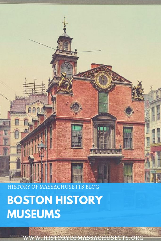 Boston History Museums - History of Massachusetts Blog