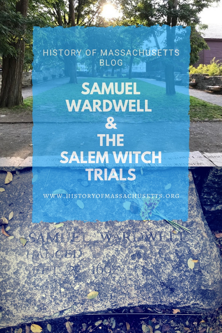The Trial of Samuel Wardwell – History of Massachusetts Blog