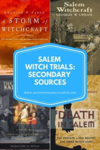 Salem Witch Trials: Secondary Sources - History of Massachusetts Blog