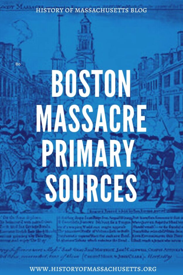 Boston Massacre: Primary Sources - History of Massachusetts Blog