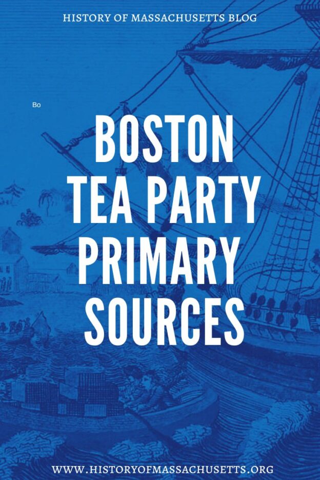 Boston Tea Party: Primary Sources - History of Massachusetts Blog
